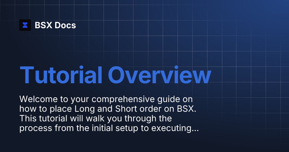 Tutorial Overview | BSX Docs