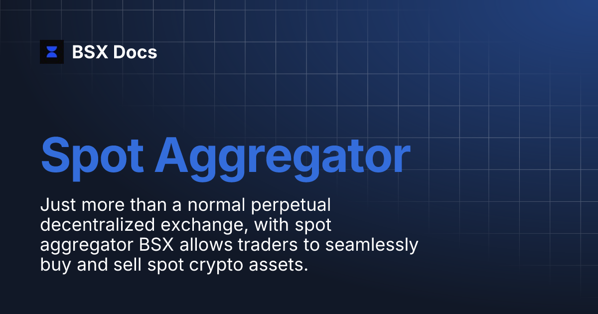 Spot Aggregator | BSX Docs